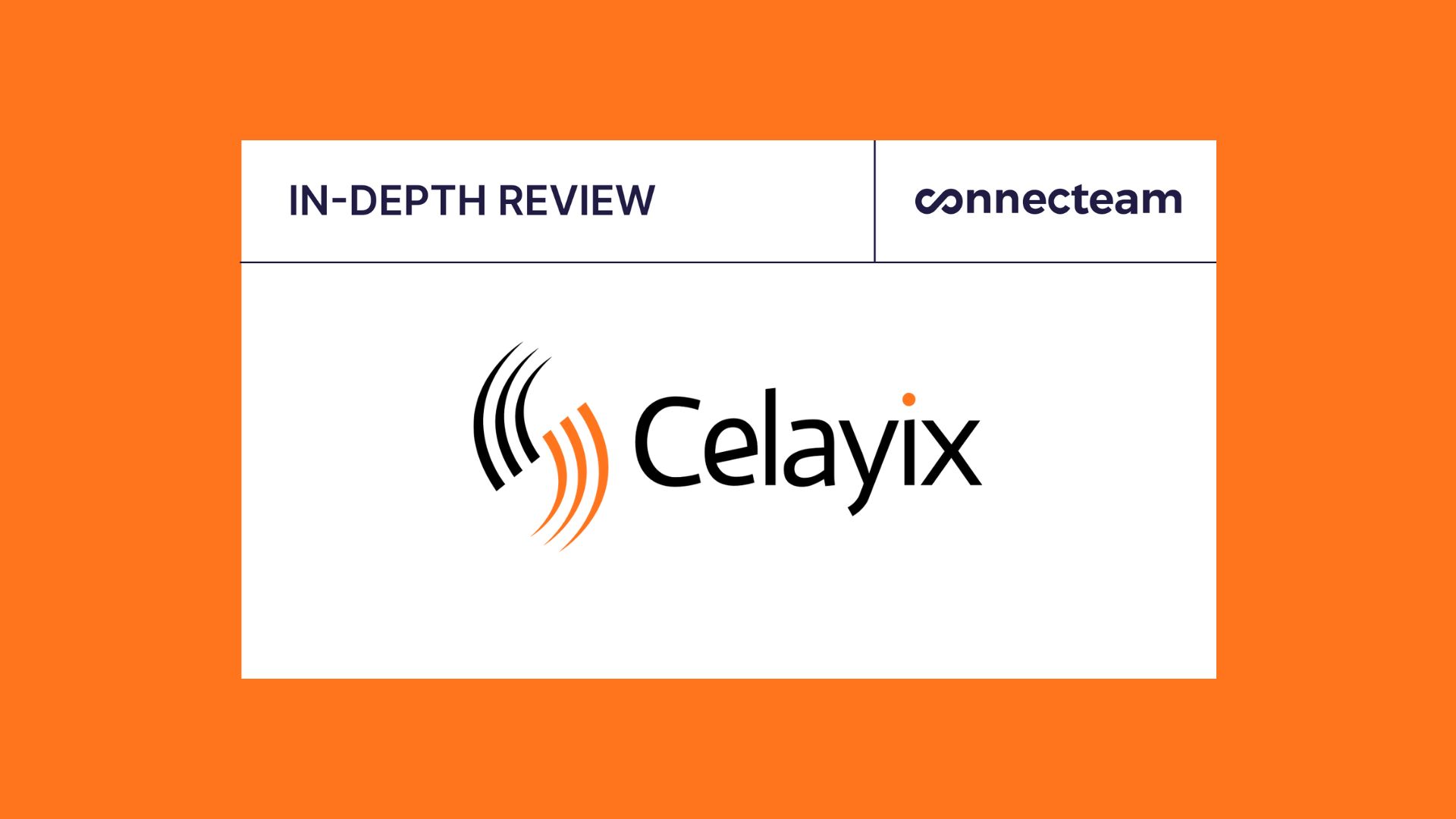 Honest Celayix Review 2026: Pros, Cons, Features & Pricing